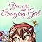 Amazon.com: You are an Amazing Girl: A Collection of Inspiring Stories ...