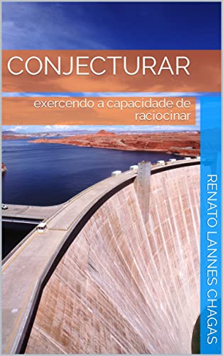 CONJECTURAR: exercendo a capacidade de raciocinar - eBook, Resumo, Ler ...