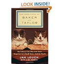The True Tails of Baker and Taylor: The Library Cats Who Left Their ...