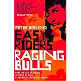 Easy Riders, Raging Bulls: How the Sex-Drugs-and-Rock 'N' Roll ...