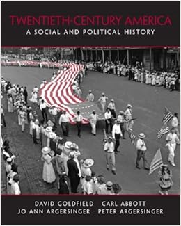 20th Century America: A Social and Political History: David Goldfield ...