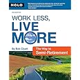 Work Less, Live More: The Way to Semi-Retirement: Clyatt, Robert ...