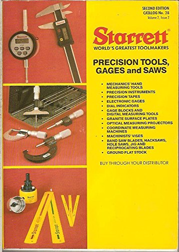 Starrett Precision Tools, Gages and Saws (Catalog No. 28): L. S ...