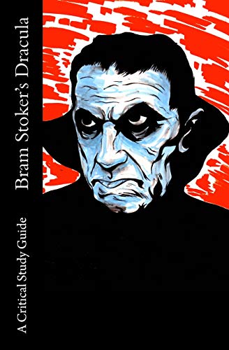 Bram Stoker's Dracula - A Critical Study Guide: Steinmetz, Lilith ...