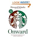 Onward: How Starbucks Fought for Its Life without Losing Its Soul ...