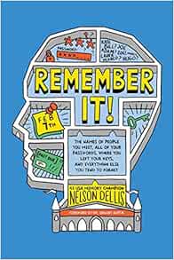 Remember It!: The Names of People You Meet, All of Your Passwords ...