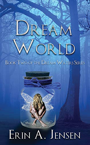Dream World: Book Two of The Dream Waters Series: Jensen, Erin A ...