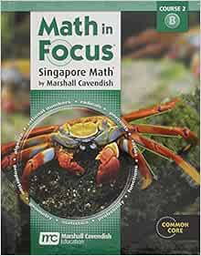 Math in Focus: Singapore Math Volume B Grade 7: Marshall Cavendish ...