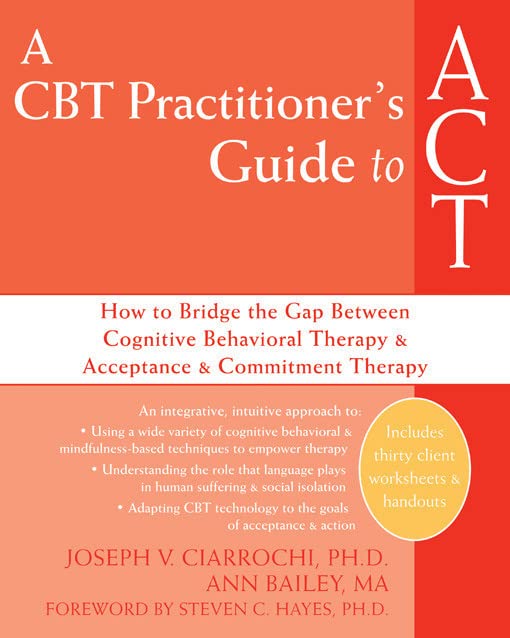 Amazon.com: A CBT Practitioner's Guide to ACT: How to Bridge the Gap ...