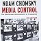 Media Control, Second Edition: The Spectacular Achievements of ...