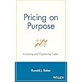 Amazon.com: Pricing on Purpose: Creating and Capturing Value: 9780471729808: Baker, Ronald J.: Books