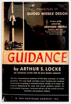 Principles of Guided Missile Design - Guidance: Arthur S. Locke: Amazon ...