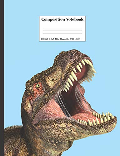 Composition Notebook: T Rex Dinosaur Roaring Tyrannosaurus Prehistoric ...