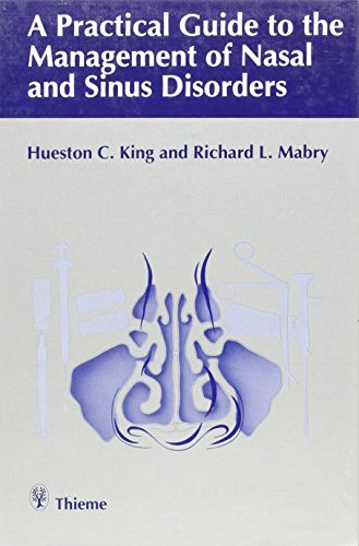 Practical Guide to the Management of Nasal and Sinus Disorders ...