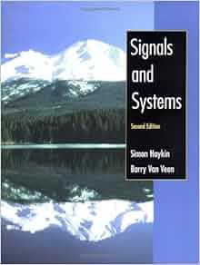 Signals and Systems, 2nd Edition: Simon Haykin, Barry Van Veen ...