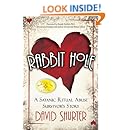 Rabbit Hole: A Satanic Ritual Abuse Survivor's Story - Kindle edition ...