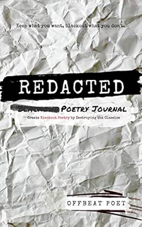 Redacted Poetry Journal: Create Blackout Poetry by Destroying the ...