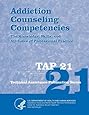Addiction Counseling Competencies: The Knowledge, Skills, and Attitudes ...