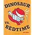 Dinosaur vs. Bedtime (A Dinosaur vs. Book): Bob Shea: 9781423137887 ...