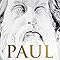 Paul: A Biography: Amazon.co.uk: Professor Tom Wright: 9780281078752: Books