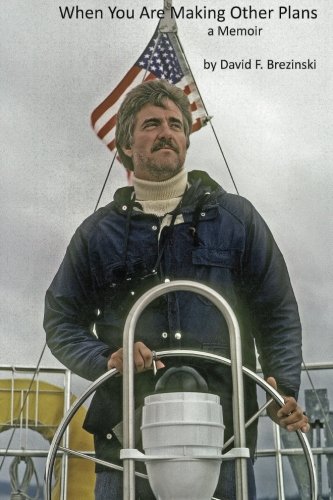 When You Are Making Other Plans: a Memoir: Brezinski, David F ...