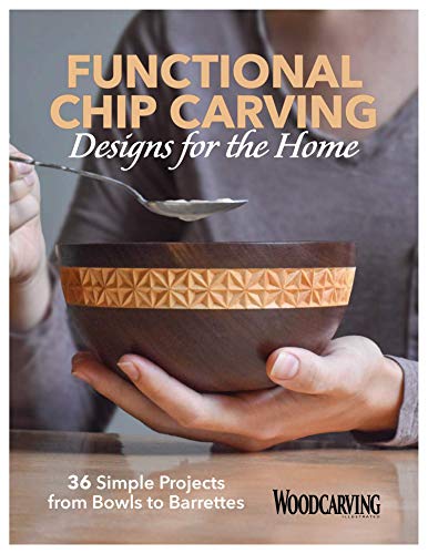 Functional Chip Carving Designs for the Home: 36 Simple Projects from ...