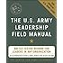 Be, Know, Do: Leadership the Army Way: Adapted from the Official Army ...