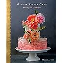 Maggie Austin Cake: Artistry and Technique - Kindle edition by Maggie ...
