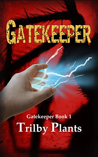 Gatekeeper: Book 1 (Volume 1): Trilby Plants: 9781539676546: Amazon.com ...