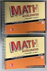 Glencoe MATH Accelerated - A Pre Algebra Program Volumes 1 & 2 Teacher ...