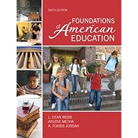 Foundations of American Education: Webb, L. Dean, Metha, Arlene, Jordan, K. Forbis ...