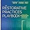 The Restorative Practices Playbook: Tools for Transforming Discipline ...