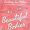 Beautiful Bodies: A Memoir: Miller, Kimberly Rae: 9781477829578: Amazon ...