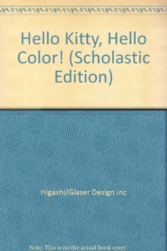 Hello Kitty, Hello Color! (Scholastic Edition): Higashi/Glaser Design ...