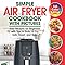 Simple Air Fryer Cookbook with Pictures: Easy Recipes for Beginners ...