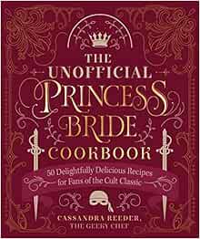 Amazon.com: The Unofficial Princess Bride Cookbook: 50 Delightfully ...