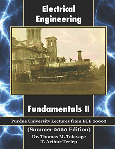 Electrical Engineering Fundamentals II: Purdue University Lectures from ...