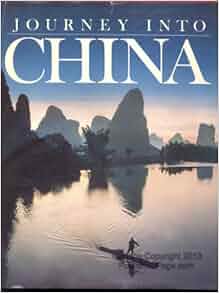 Journey into China: National Geographic Society (U. S.): 9780870444371 ...