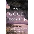 The Good People: Kent, Hannah: 9780316243964: Amazon.com: Books