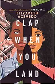 Amazon.com: Clap When You Land: 9780062882769: Acevedo, Elizabeth: Books