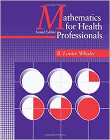 Mathematics for Health Professionals-Second Edition: Whisler, B. Louise ...