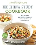 The China Study: Revised and Expanded Edition: The Most Comprehensive Study of Nutrition Ever ...