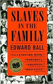 Slaves in the Family: Edward Ball: 9780374534455: Amazon.com: Books