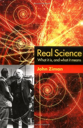 Real Science: What it Is and What it Means 1st Edition by John Ziman (PDF) | sci-books.com