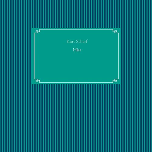 Hier (German Edition): Scharf, Kurt: 9783744898966: Amazon.com: Books