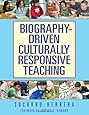 Biography-Driven Culturally Responsive Teaching: Socorro Herrera ...