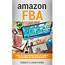 Amazon.com: Amazon FBA: Step-By-Step Instructions To Start A Fulfillment By Amazon Business ...
