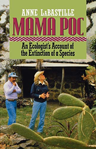 Mama Poc: An Ecologist's Account of the Extinction of a Species ...