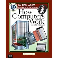 How Computers Work: The Evolution of Technology, 10th Edition: Ron ...