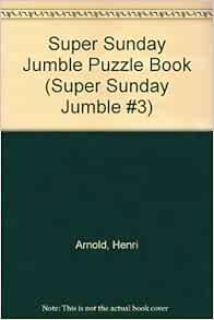 Super Sunday Jumble Puzzle Book (Super Sunday Jumble #3): Arnold, Henri ...